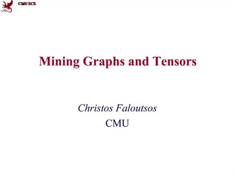 Ppt Mining Graphs And Tensors Powerpoint Presentation Free Download Id288852