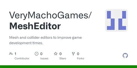 GitHub VeryMachoGames MeshEditor Mesh And Collider Editors To Improve Game Development Times