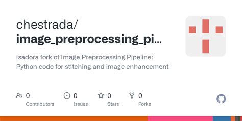 Github Chestradaimagepreprocessingpipeline Isadora Fork Of Image