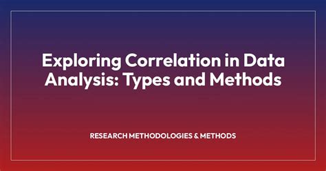 Exploring Correlation In Data Analysis Types And Methods • Sociology Institute
