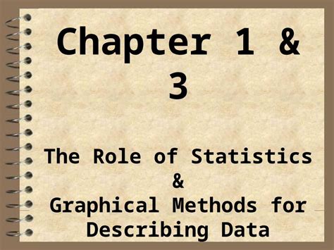 Ppt Chapter 1 And 3 The Role Of Statistics And Graphical Methods For