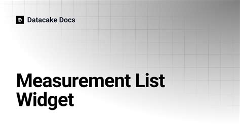 Measurement List Widget Datacake Docs