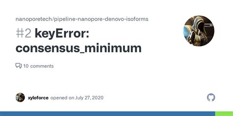 keyerror consensus minimum · issue 2 · nanoporetech pipeline nanopore denovo isoforms · github
