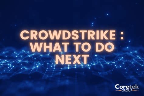 Coretek Group On Linkedin Cybersecurity Crowdstrike Riskmanagement Infosec Itoutage