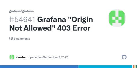 grafana origin not allowed 403 error · issue 54641 · grafana grafana