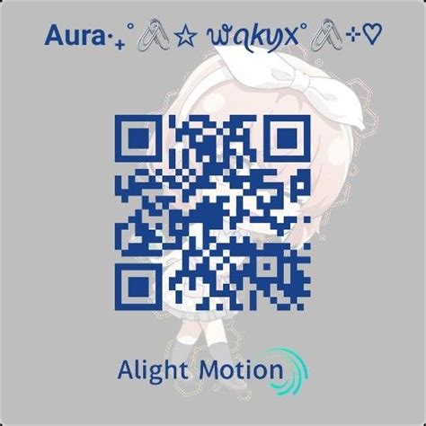 Aura‧₊˚🖇️ ᭙ꪖ𝘬ꪗ᥊˚🖇️⊹♡ Alight Motion Qr Code Text Coding Motion