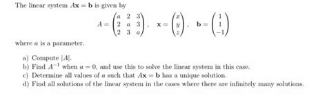 Solved The Linear System Axb Is Given By