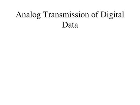 Ppt Analog Transmission Of Digital Data Powerpoint Presentation Free Download Id 3484709