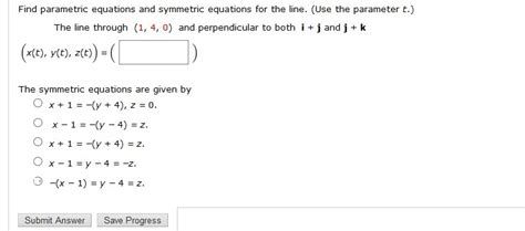 Solved Find Parametric Equations And Symmetric Equations For