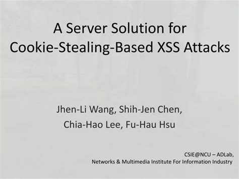 Ppt A Server Solution For Cookie Stealing Based Xss Attacks