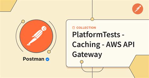 Platformtests Caching Aws Api Gateway Documentation Postman Api Network