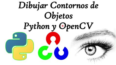 Dibujar Contornos De Objetos En Python Y Opencv Youtube