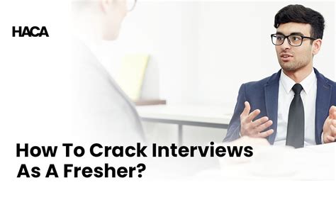 How To Crack Interviews As A Fresher 10 Proven Tactics