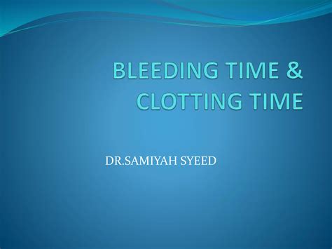 Bleeding Time And Clotting Time Pptx