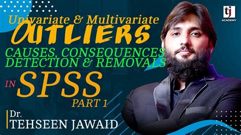 Univariate And Multivariate Outlier In Spss Part12 Tjacademyofficial