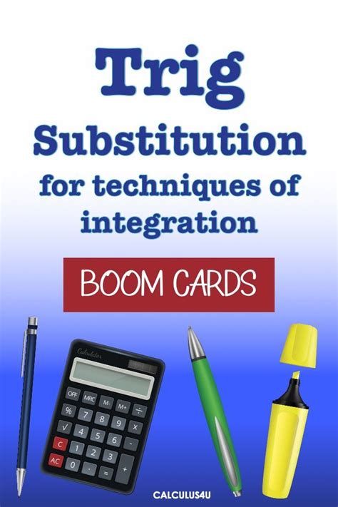 Trig Substitution For Techniques Of Integration 25 Boom Cards
