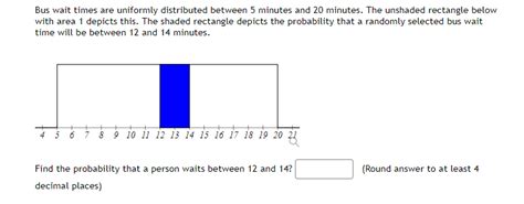 solved bus wait times are uniformly distributed between 5