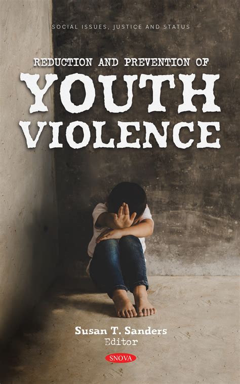Reduction And Prevention Of Youth Violence Nova Science Publishers