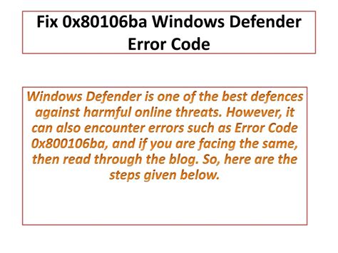 PPT How To Fix X Ba Windows Defender Error Code PowerPoint Presentation ID