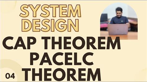04 Cap Theorem And Pacelc Theorem Youtube