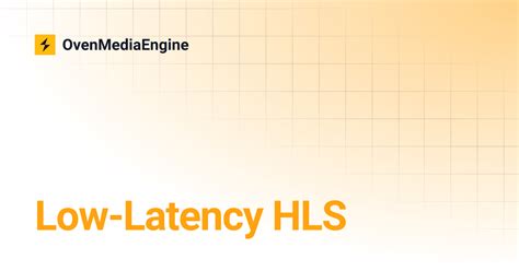 Low Latency Hls Ovenmediaengine