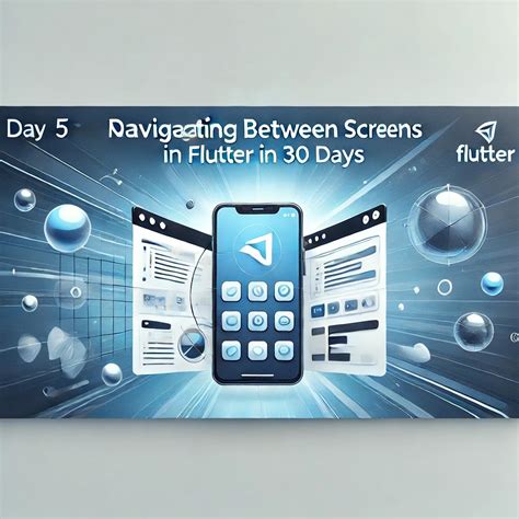 Day 5 Navigating Between Screens In Flutter Flutter In 30 Days Campus Academy