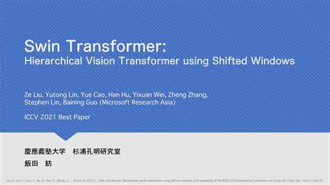 Journal Club Swin Transformer Hierarchical Vision Transformer Using Shifted Windows Speaker Deck