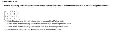 Solved Find All Absorbing States For The Transition Matrix