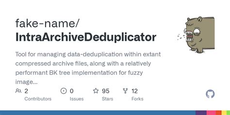 Github Fake Nameintraarchivededuplicator Tool For Managing Data Deduplication Within Extant