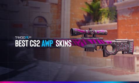 Best Awp Skins For Cs2 Top 10 Rated By Tradeit Gg
