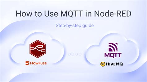 How To Use MQTT In Node RED FlowFuse