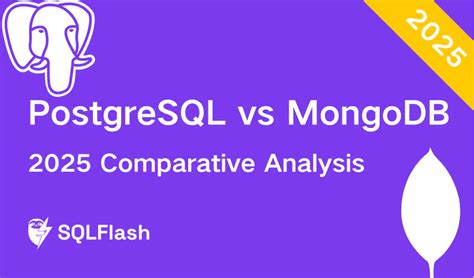 Postgresql Vs Mongodb 2025 Comparative Analysis Sqlflash