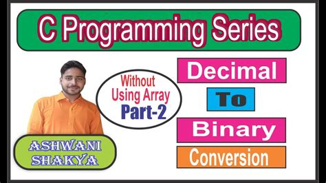 decimal to binary without using array c programming series