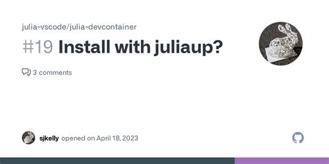 install with juliaup · issue 19 · julia vscode julia devcontainer · github