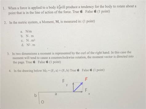 Solved When A Force Is Applied To A Body It Will Produce Chegg