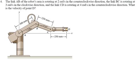 Solved 4 The Link Ab Of The Robots Arm Is Rotating At 2