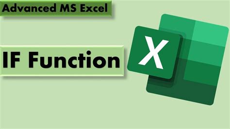 Advanced Excel Using The If Function To Program Your Worksheets Youtube