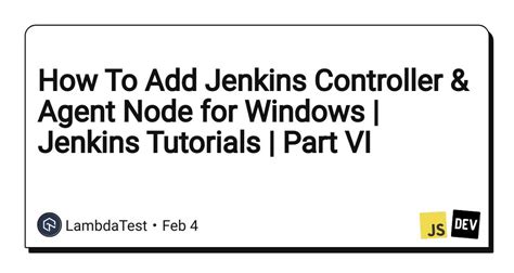 How To Add Jenkins Controller And Agent Node For Windows Jenkins Tutorials Part Vi Rdevto