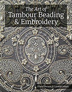 Tambour Beading And Embroidery Lesley Coidan Diana Vernon Tambour