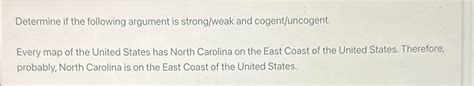 Solved Determine If The Following Argument Is Strong Weak