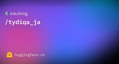 Mkshing Tydiqa Ja Datasets At Hugging Face