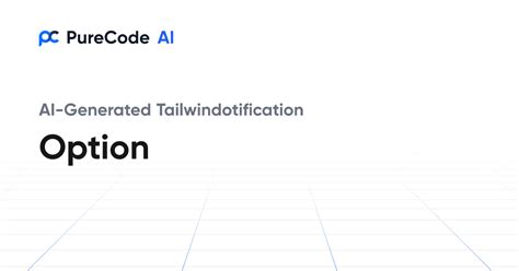 Build Great Tailwindotification Option Components Faster Using Ai Tools
