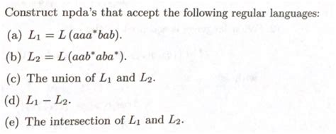 Solved Construct Npdas That Accept The Following Regular