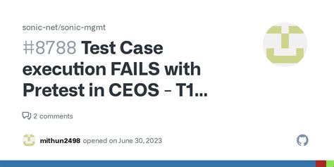 test case execution fails with pretest in ceos t1 hardware topology · issue 8788 · sonic net