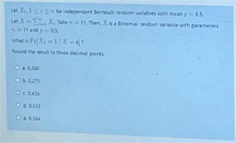Solved Let Xi1≤i≤n Be Independort Bernoulli Random