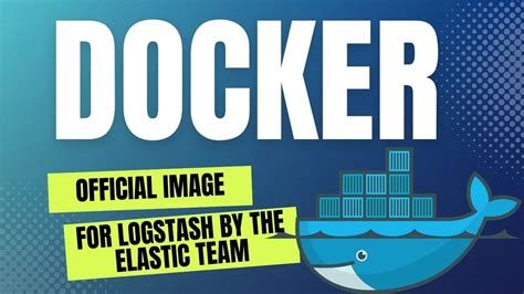 Docker Official Image For Logstash By The Elastic Team