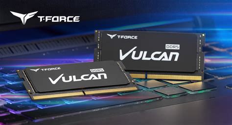 Teamgroup Unveils The New T Force Vulcan So Dimm Ddr5 Memory