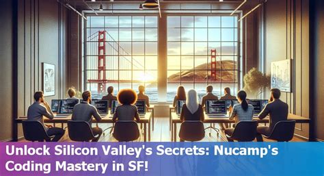 Why Choose Nucamp For Learning Coding Skills In San Francisco A