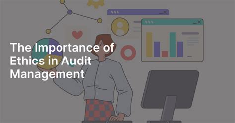 The Importance Of Ethics In Audit Management