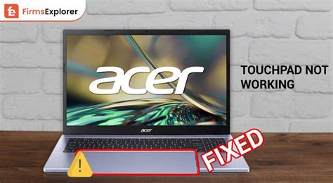 Acer Laptop Touchpad Not Working Windows